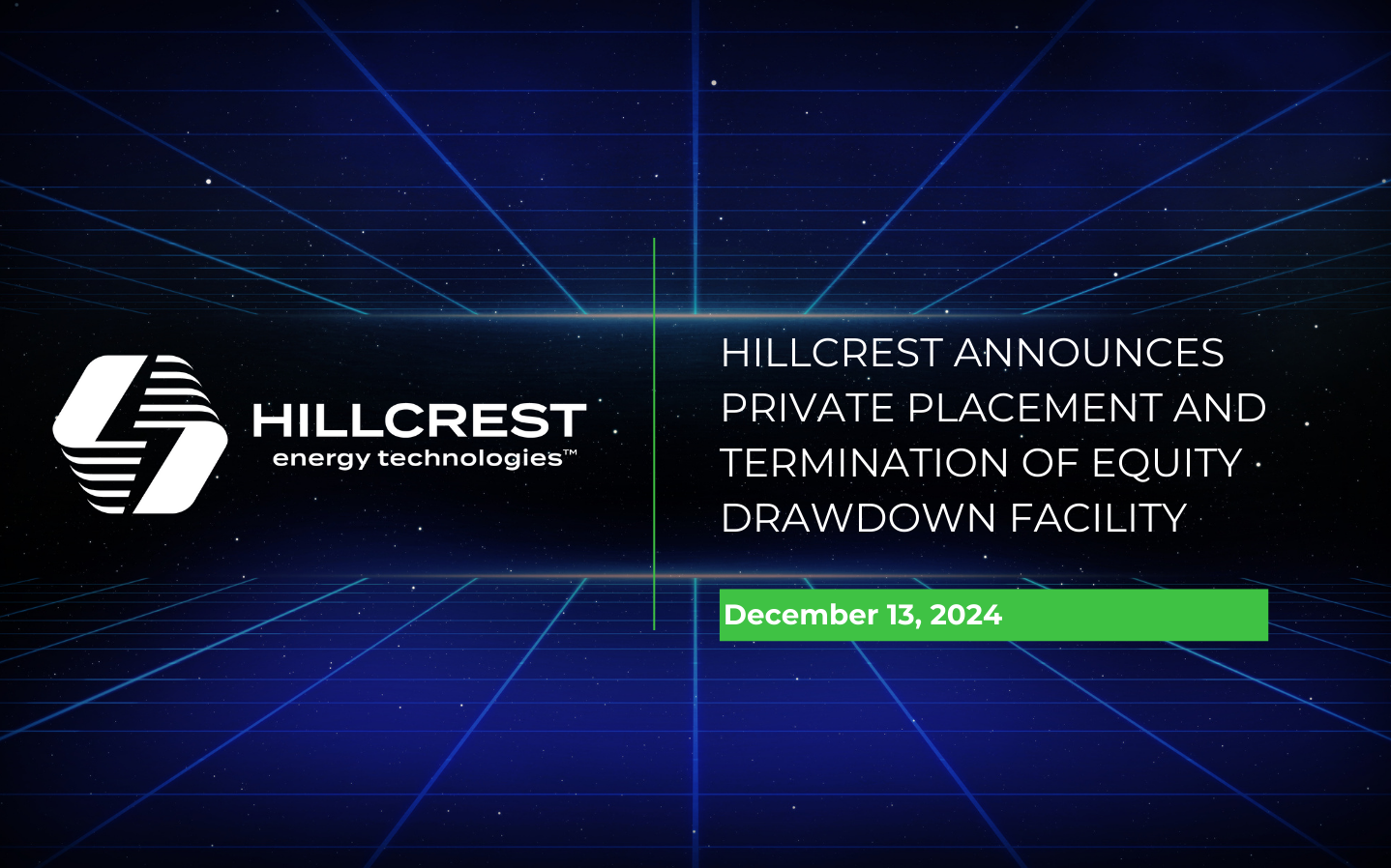 Hillcrest Announces Private Placement and Termination of Equity ...
